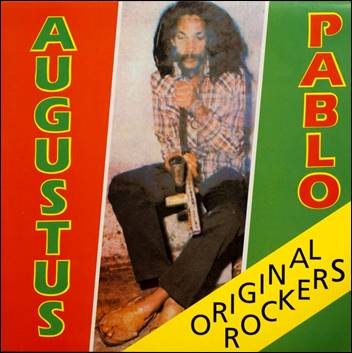 Augustus Pablo – Original Rockers – soultrainonline.de
